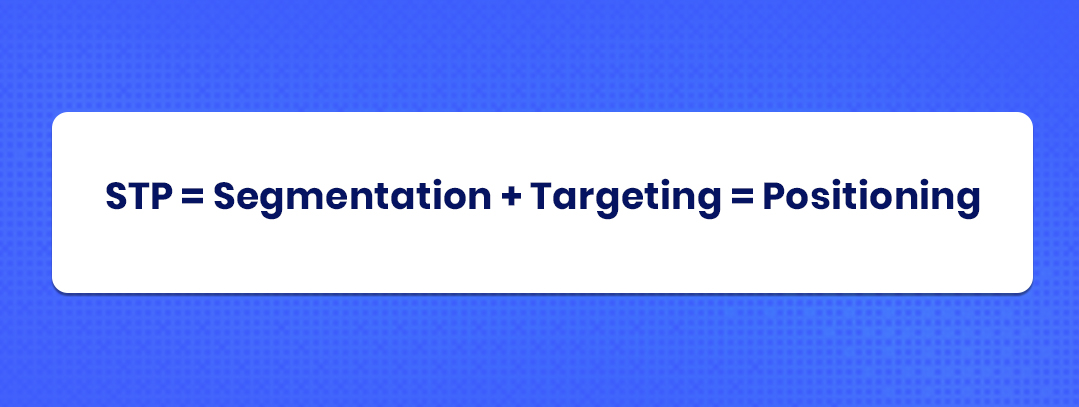 Segmentation Targeting And Positioning: A Simple Guide